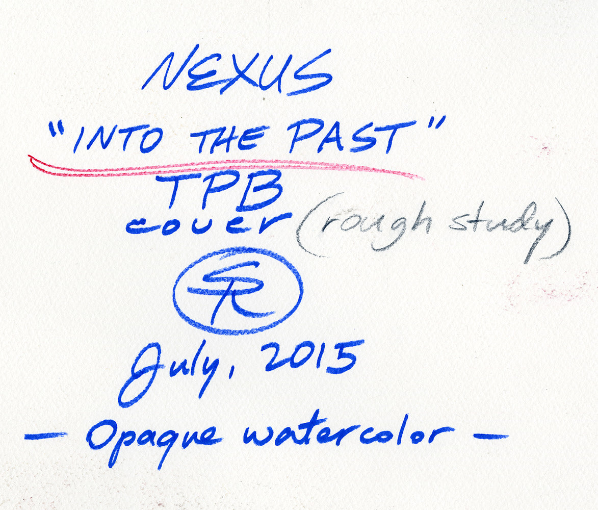 Nexus Into The Past Cover Rough – Steve Rude Art